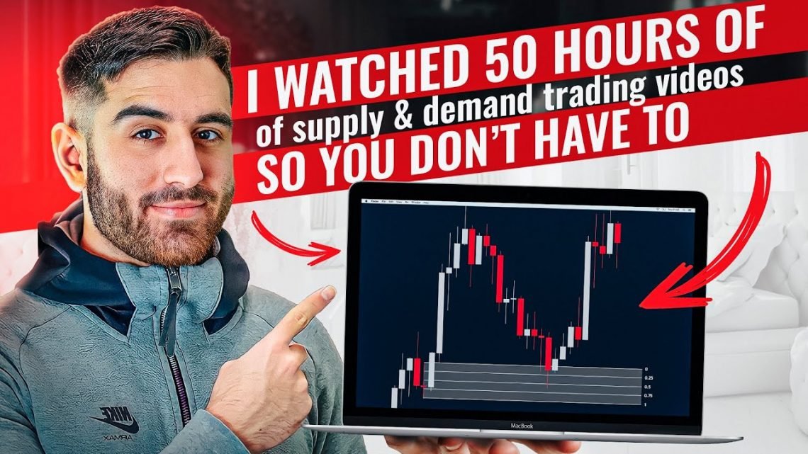 The ONLY Supply & Demand Trading Video You Need - FULL In-Depth Guide ...